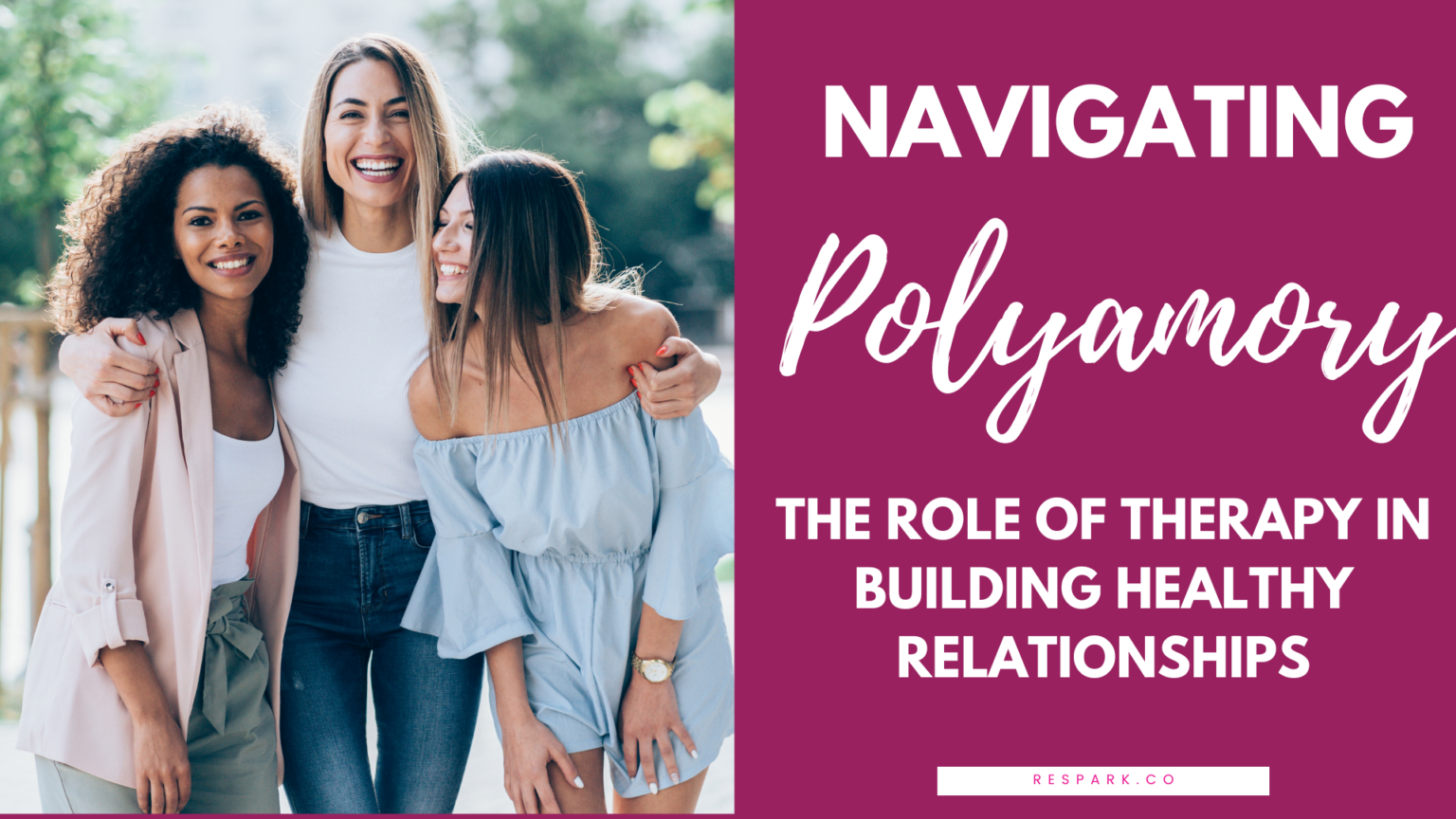 Navigating Polyamory: Therapy in Building Healthy Relationships